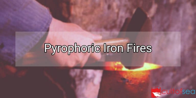 Pyrophoric Iron Fires