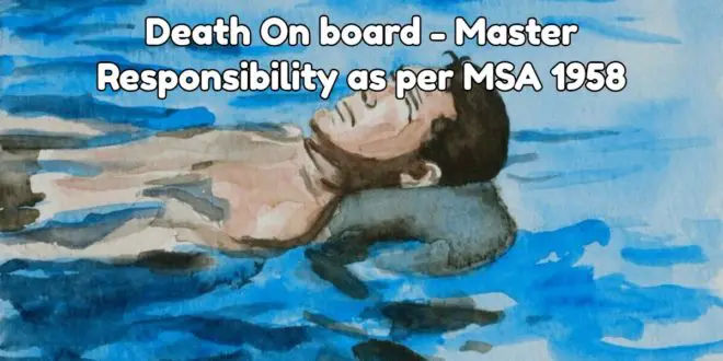 Death On board - Master Responsibility as per MSA 1958