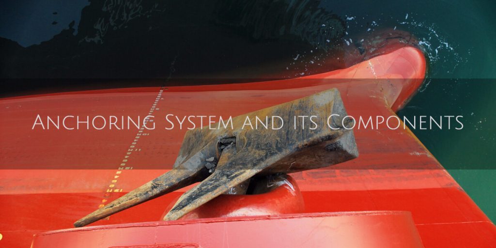 Anchoring System and its Components On-board Ships
