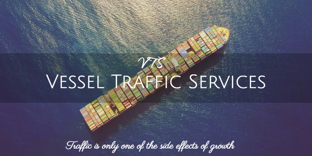 Vessel Traffic Service (VTS) - Purpose, Organisation and its components