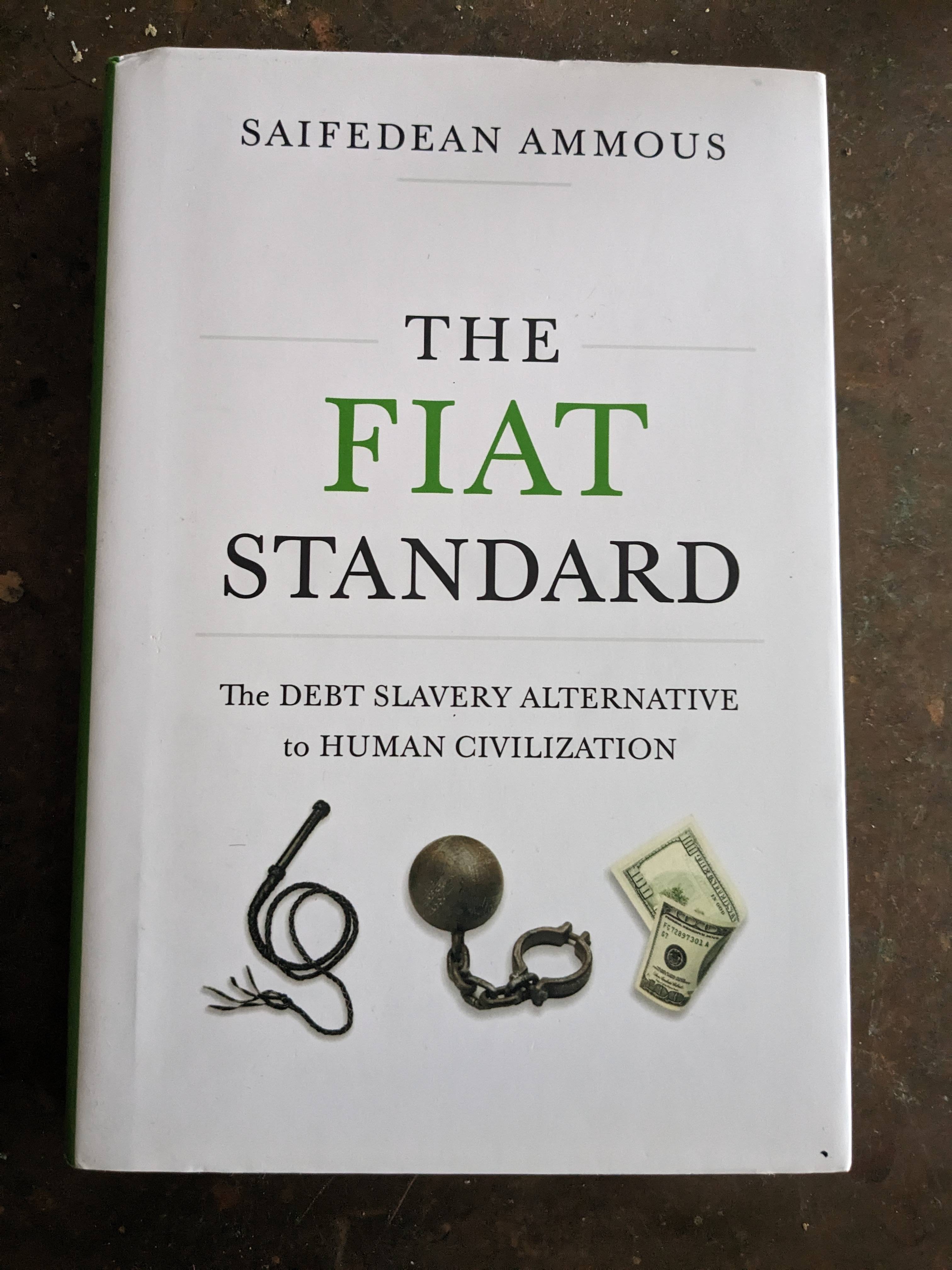 The Fiat Standard by Saifedean | SatStash