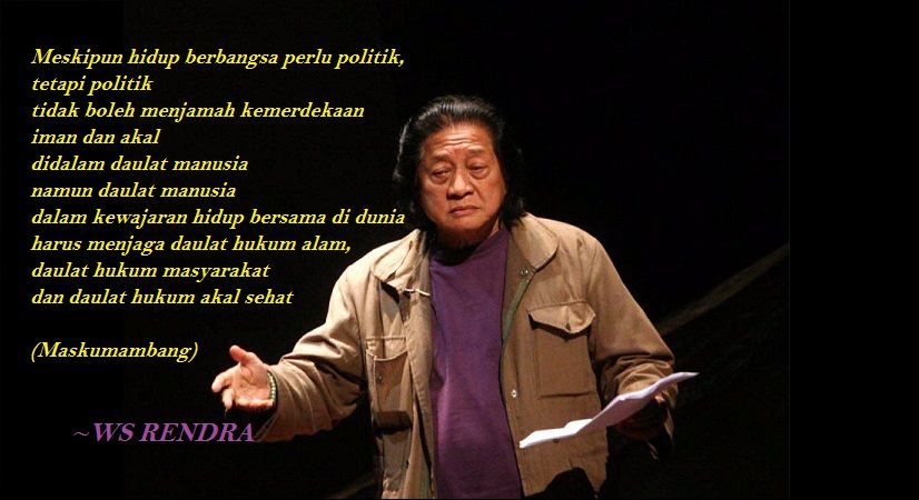 Membaca WS Rendra dan Sajak Sosial-Politiknya