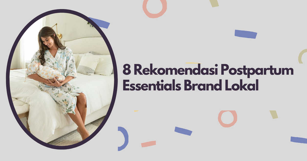 8 Rekomendasi Postpartum Essentials Brand Lokal - Blog Miniapoly