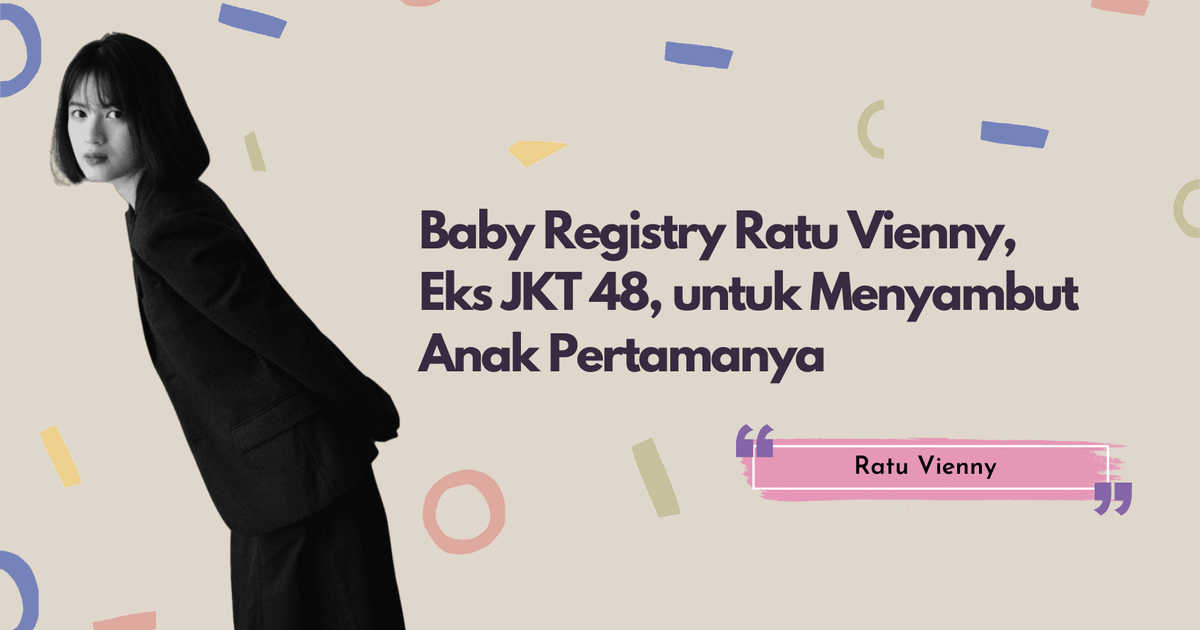 Ratu Vienny : Baby Registry Ratu Vienny, Eks JKT 48, untuk Menyambut Anak Pertamanya - Blog ...