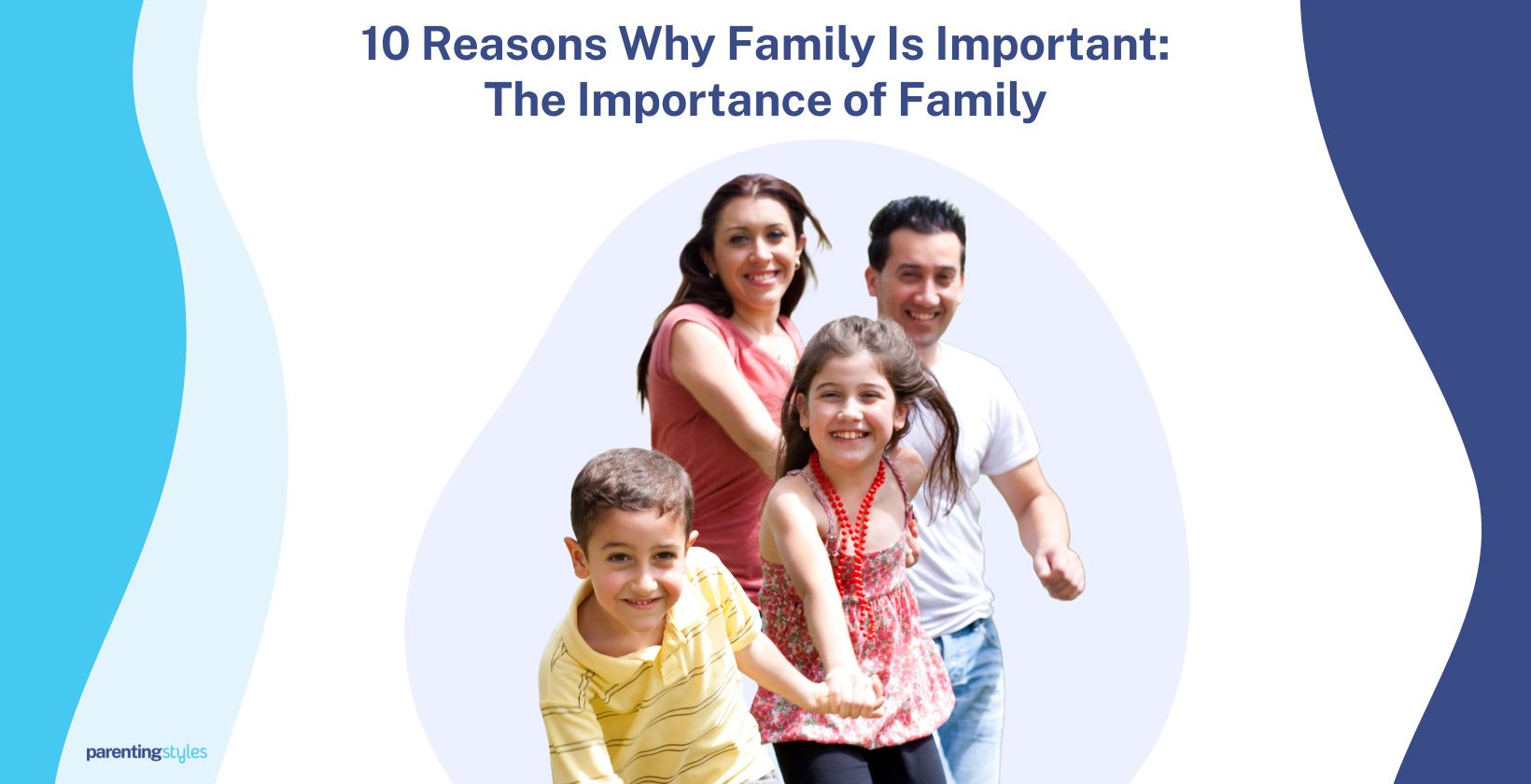 10 Reasons Why Family Is Important: The Importance Of Family