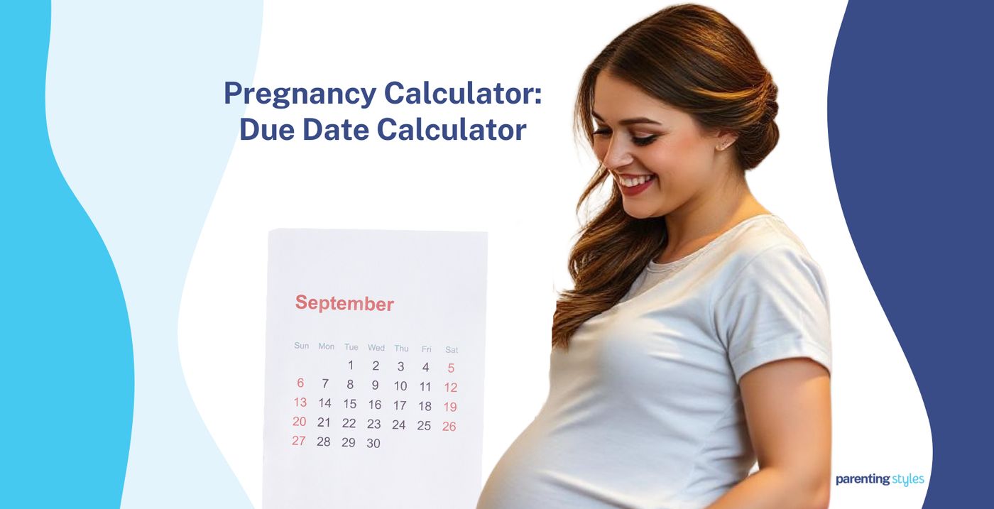 Pregnancy Calculator: Due Date Calculator