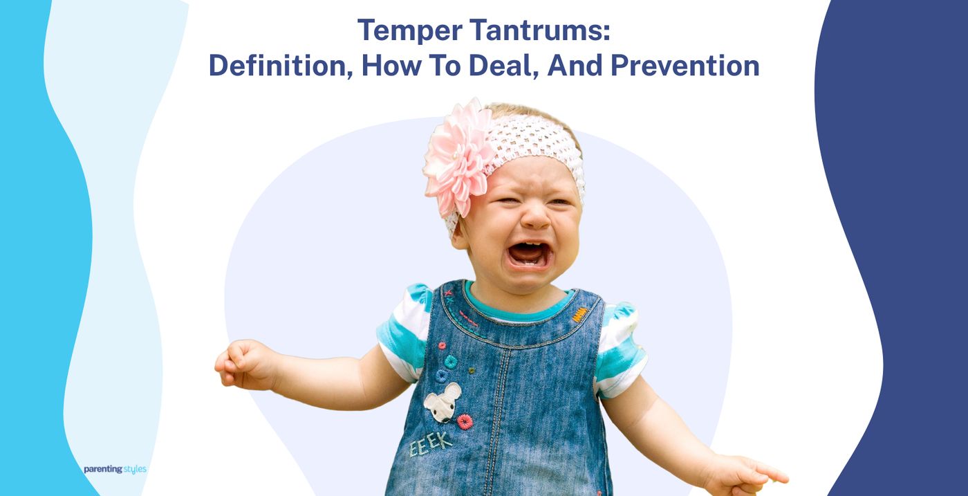 Temper Tantrums: Definition, How To Deal, And Prevention