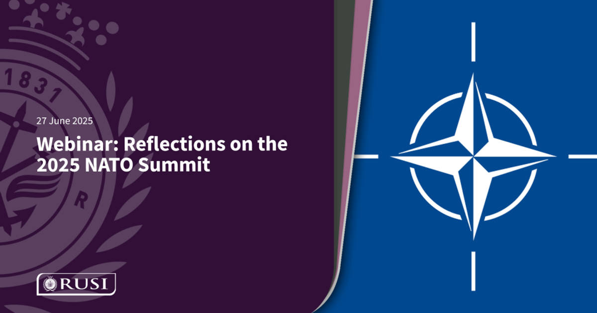 Recording: Reflections on the 2025 NATO Summit | Royal United Services ...