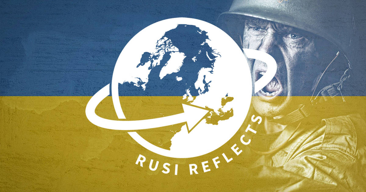 RUSI Reflects: Protracted Fighting Will Strain Both Sides of the War ...