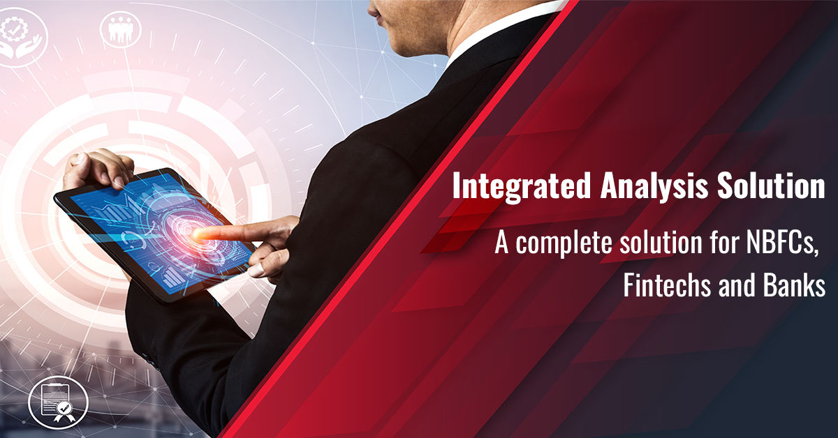 Integrated Analysis Solution: A complete solution for NBFCs, Fintechs ...