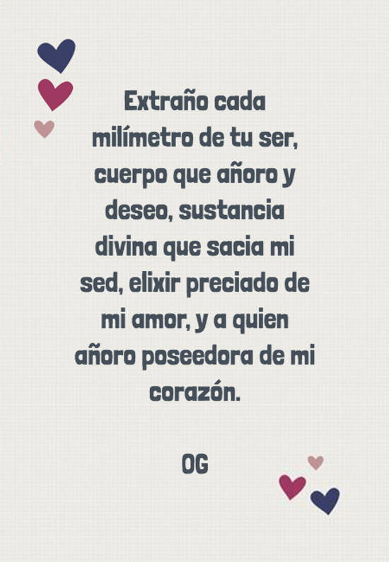 Frase #357914: Extraño cada milímetro de tu ser, cuerpo que añoro y ...