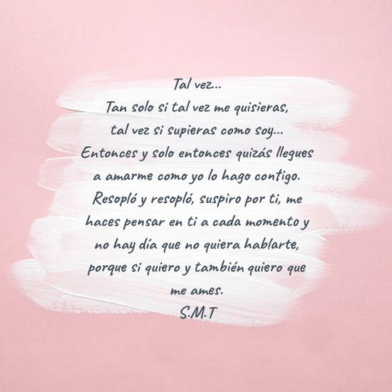 Frase #435605: Tal vez... Tan solo si tal vez me quisieras, tal vez si ...