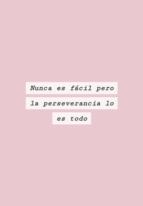 Frase #458626: Nunca es fácil pero la perseverancia lo es todo – Crea ...