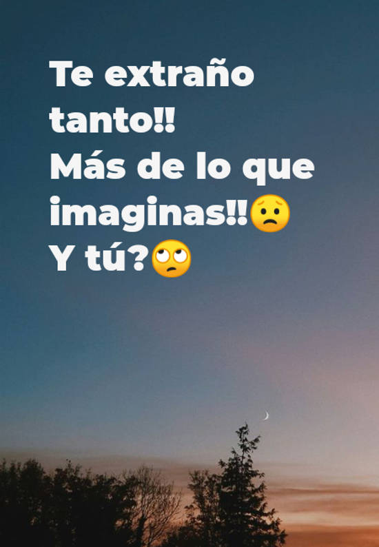 Frase #492908: Te extraño tanto!! Más de lo que imaginas!!? Y tú ...