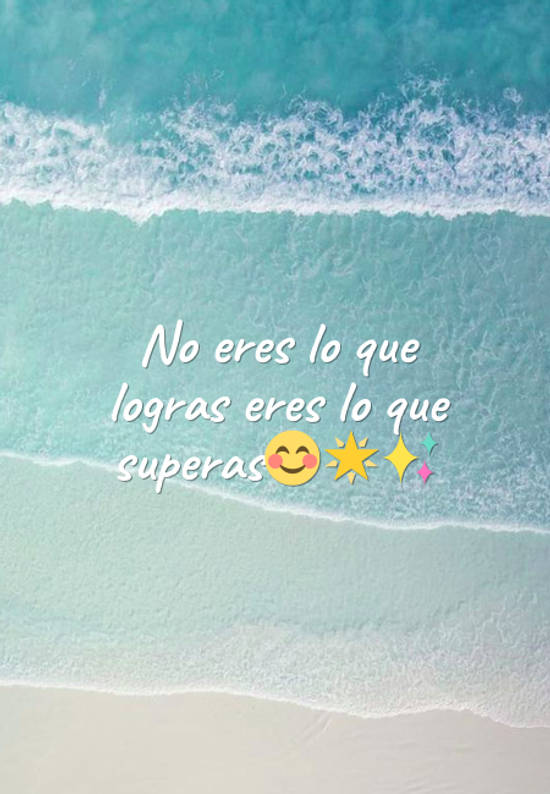 Frase #501193: No eres lo que logras eres lo que superas?? – Crea Tu Frase