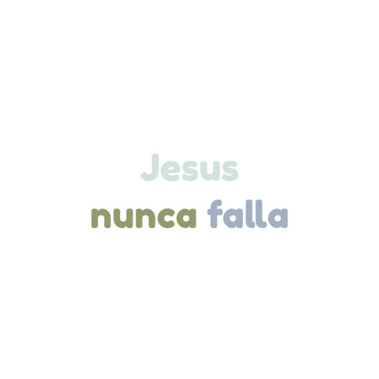 Frase #533404: Jesus nunca falla – Crea Tu Frase