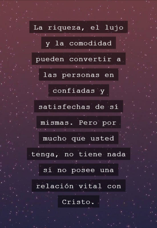 Frase #564876: La riqueza, el lujo y la comodidad pueden convertir a ...