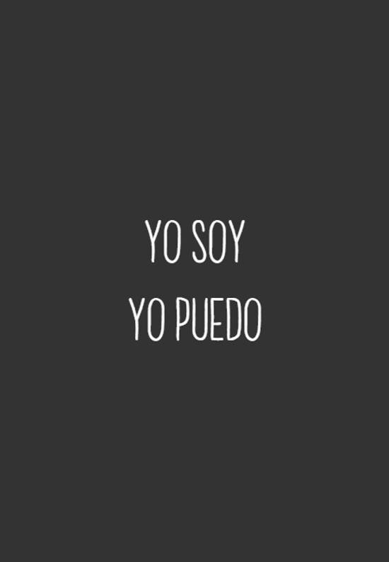 Frase #595602: YO SOY YO PUEDO – Crea Tu Frase