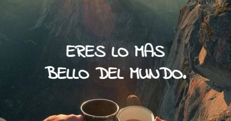 Crea Tu Frase – Frase #645912: ERES LO MAS BELLO DEL MUNDO.
