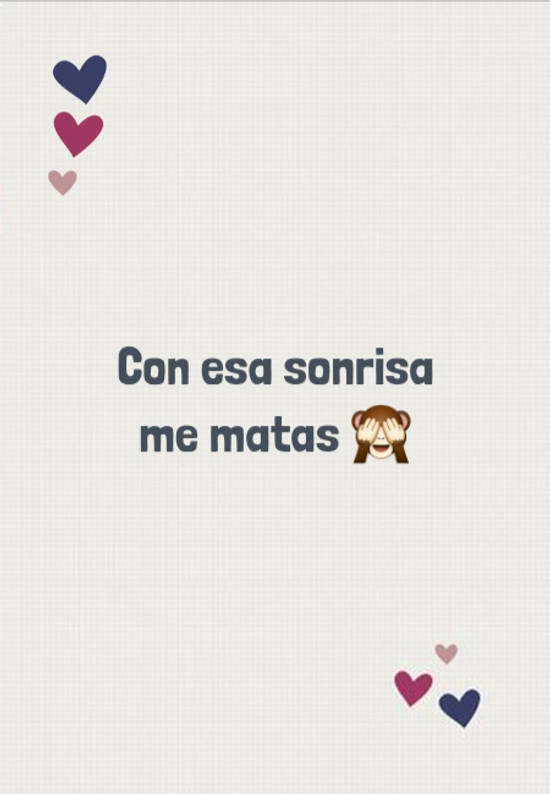 Frase #660387: Con esa sonrisa me matas ? – Crea Tu Frase