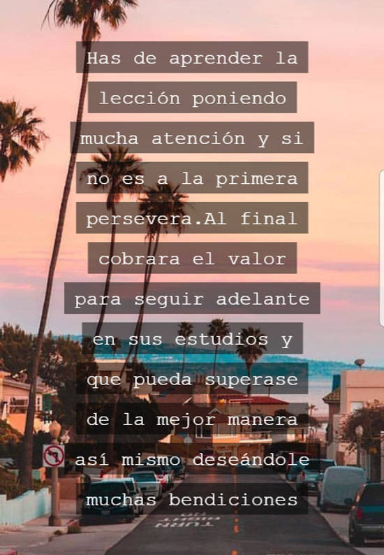 Frase #662297: Has de aprender la lección poniendo mucha atención y si ...