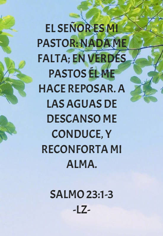 Frase #716310: EL SEÑOR ES MI PASTOR: NADA ME FALTA; EN VERDES PASTOS ...