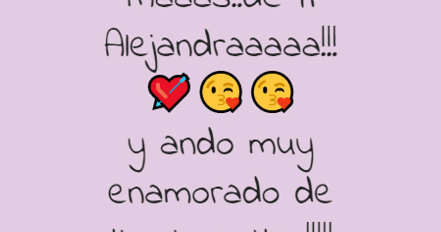 Crea Tu Frase – Frase #788881: yoo!!! te amo muchisisismooo!! maaas!!de ...