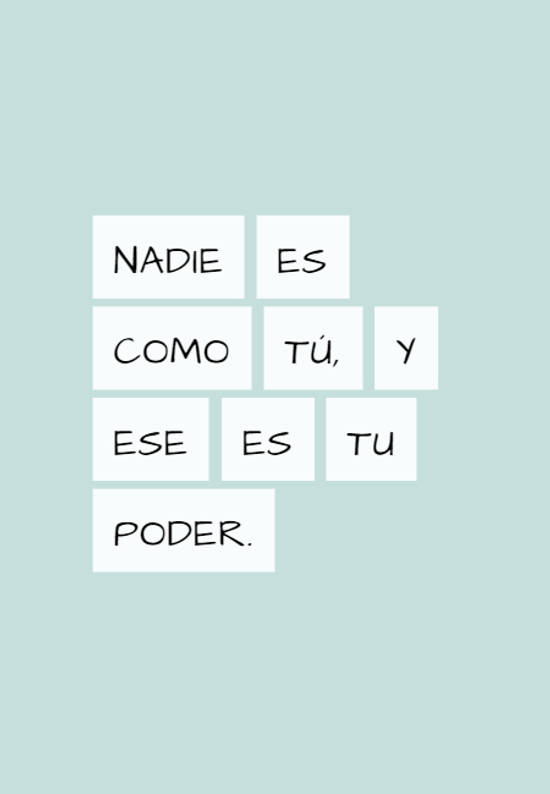 Frase #822190: nadie es como tú, y ese es tu poder. – Crea Tu Frase