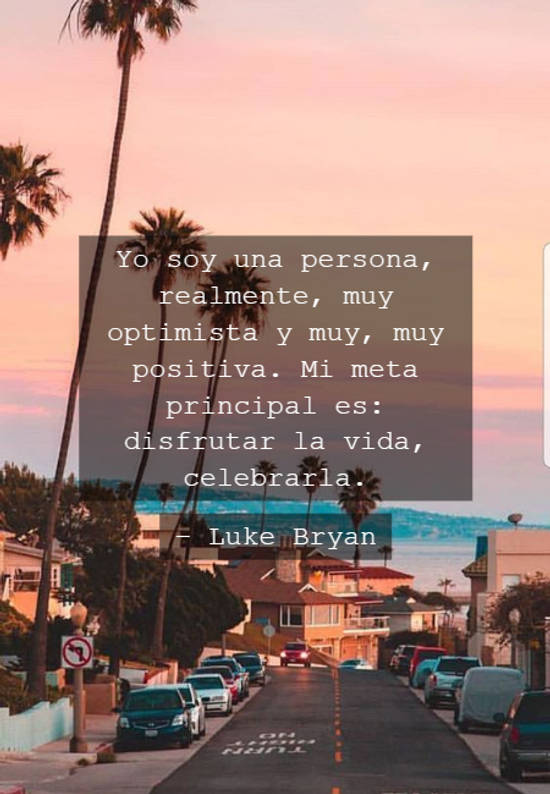 Frase #832515: Yo soy una persona, realmente, muy optimista y muy, muy ...