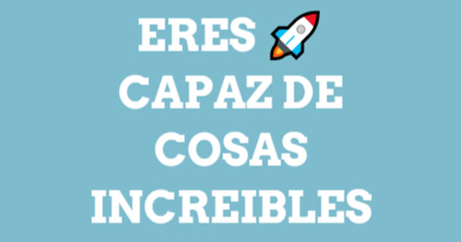 Crea Tu Frase – Frase #836567: ERES 🚀CAPAZ DE COSAS INCREIBLES