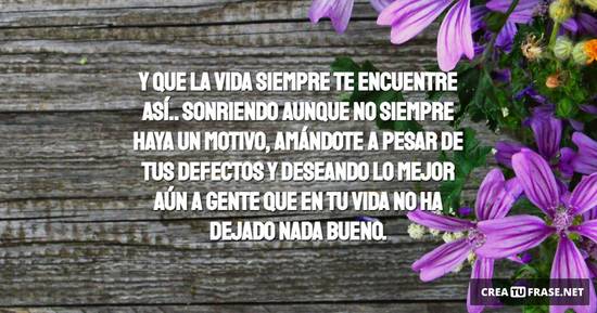 Frase #917452: Y que la vida siempre te encuentre así.. Sonriendo ...