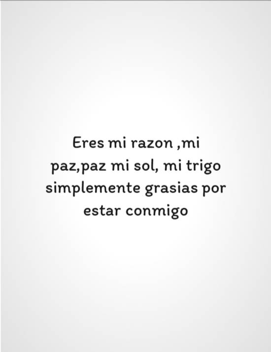 Frase #972279: Eres mi razon ,mi paz,paz mi sol, mi trigo simplemente ...