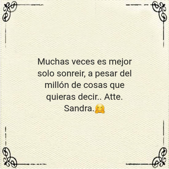 Frase #121404: Muchas veces es mejor solo sonreir, a pesar del millón ...