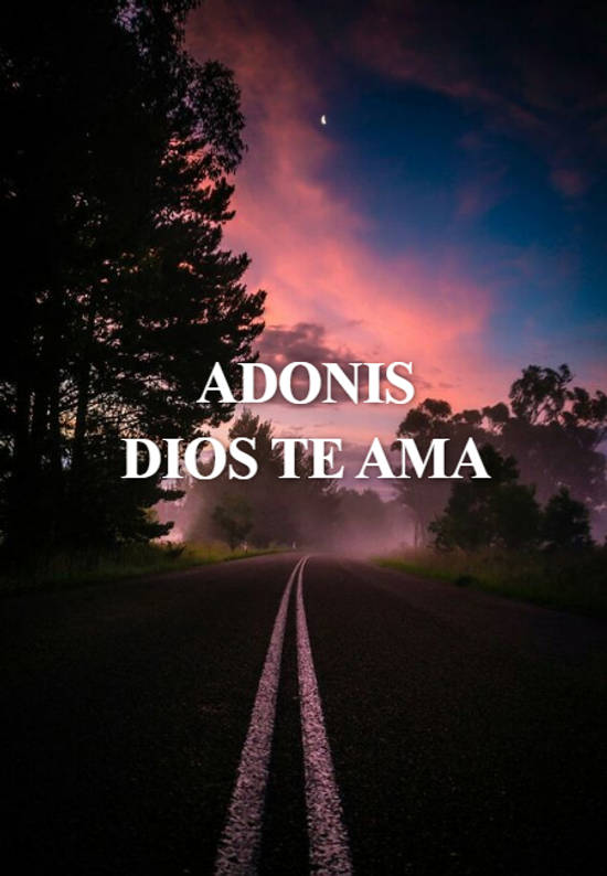 Frase #280592: adonis dios te ama – Crea Tu Frase
