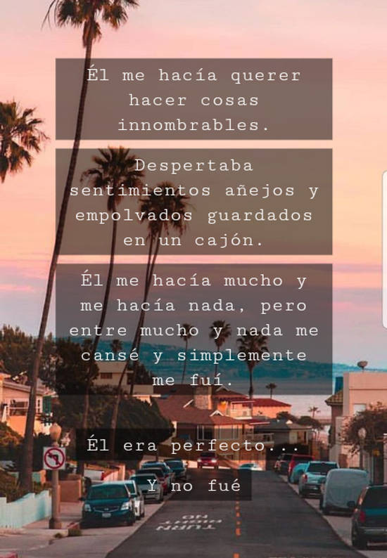 Frase #292820: Él me hacía querer hacer cosas innombrables. Despertaba ...