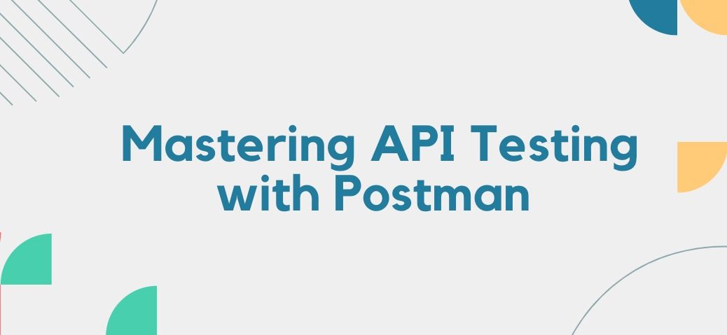 Mastering API Testing with Postman | Procodebase Mastering API Testing with Postman | Procodebase