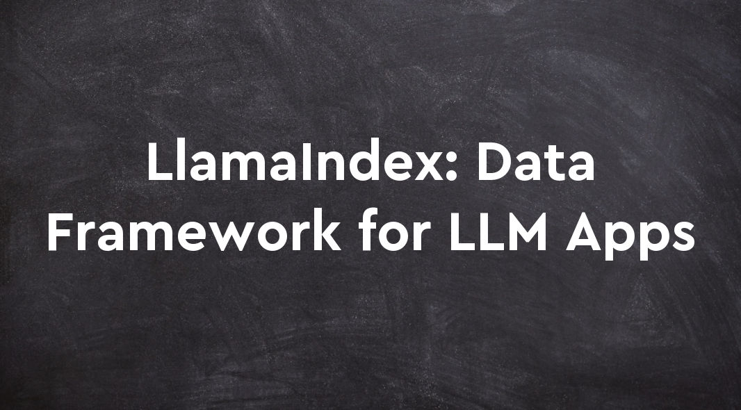 Llamaindex Data Framework For Llm Apps Procodebase