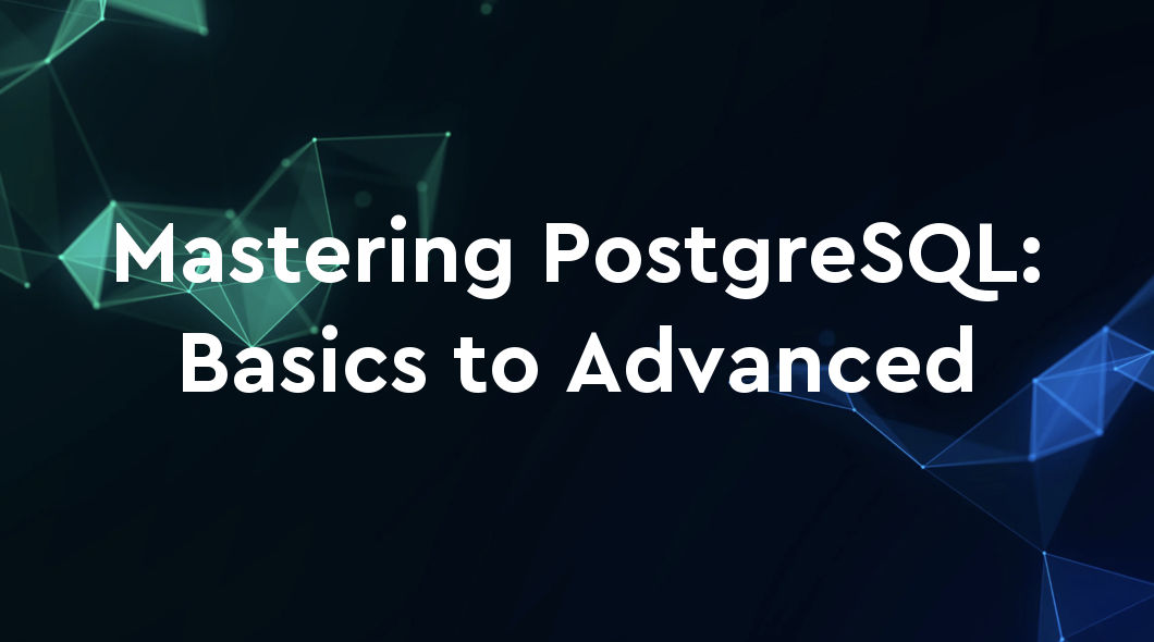 Mastering PostgreSQL: From Basics to Advanced Techniques | Procodebase Mastering PostgreSQL: From Basics to Advanced Techniques | Procodebase