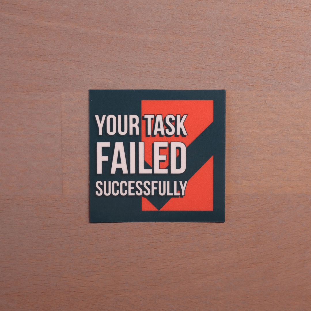 Your task failed successfully Your task failed successfully