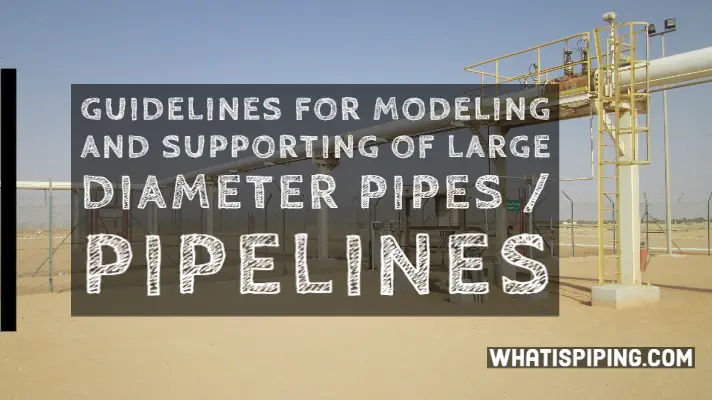 Guidelines for Modeling and Supporting of Large Diameter Pipes ...