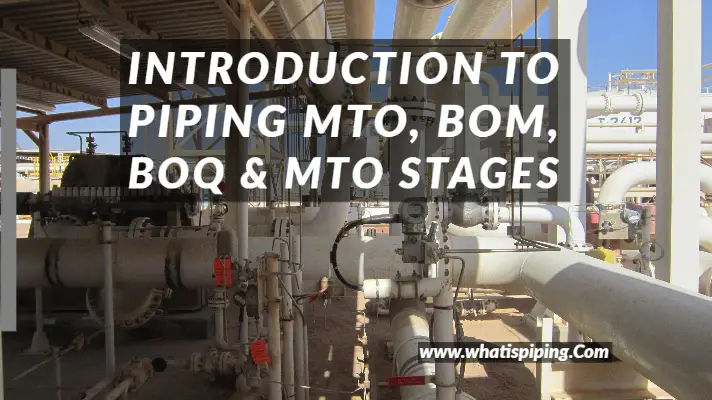 MTO – What Is Piping: All about Piping Engineering