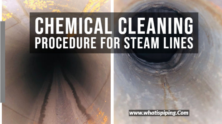 chemical cleaning – What Is Piping: All about Piping Engineering