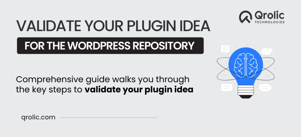 How to Validate Your Plugin Idea for the WordPress Repository - Qrolic Technologies