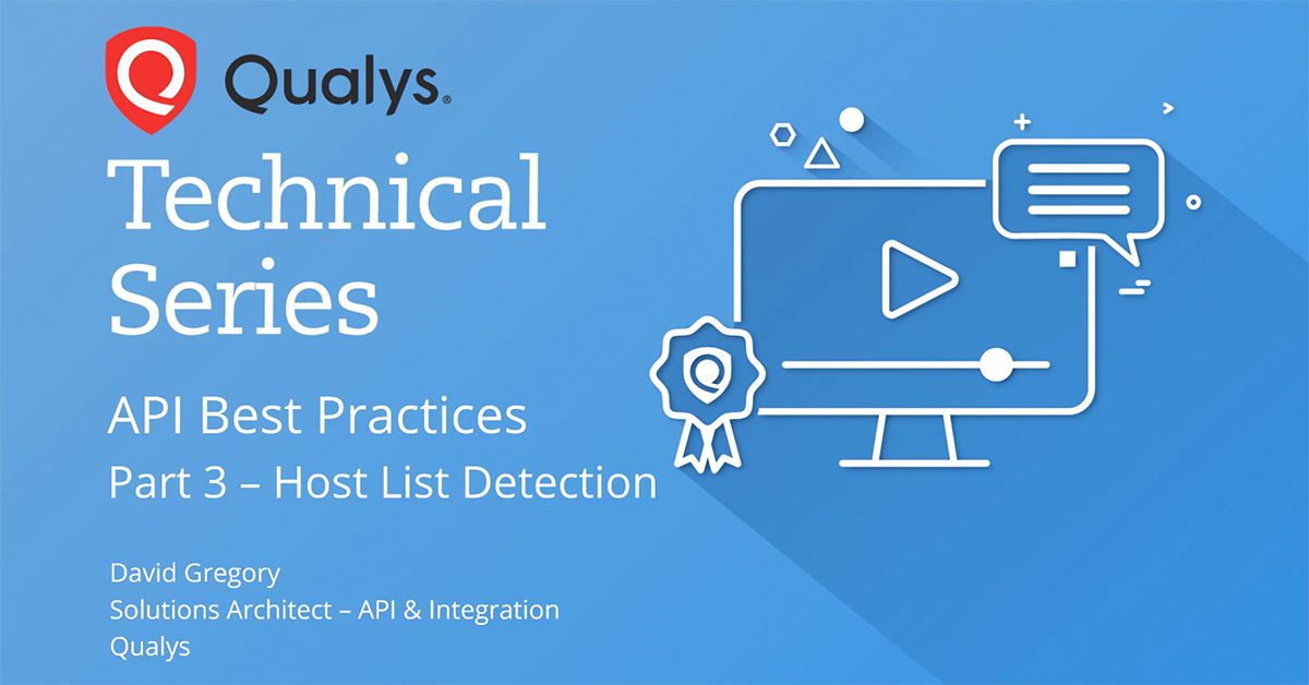 Qualys Api Best Practices Host List Detection Api Qualys Security Blog