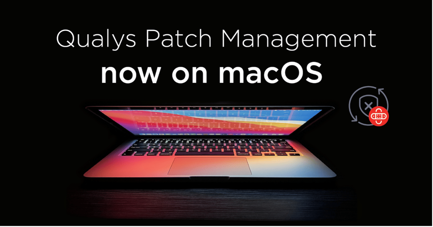 macOS Patching Is Here! | Qualys