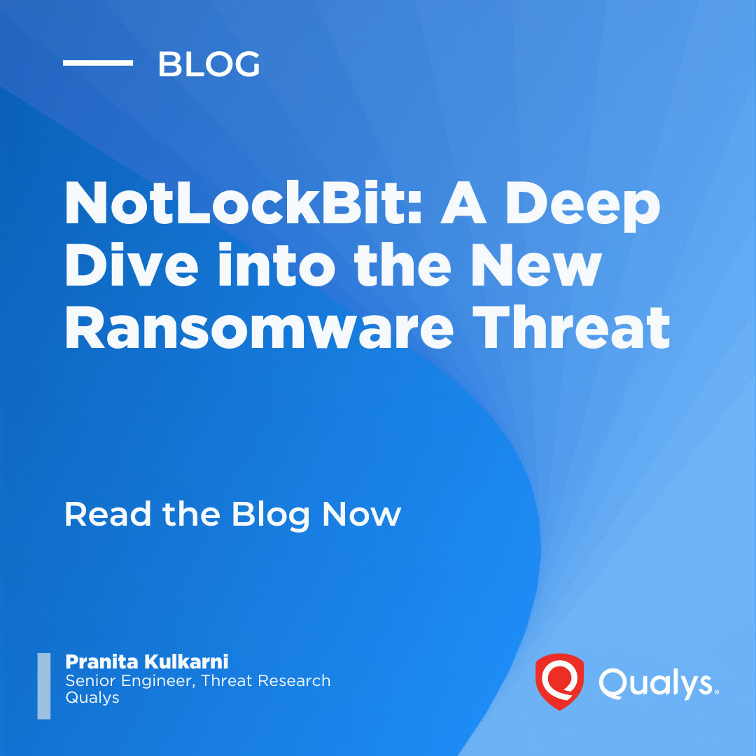 NotLockBit: A Deep Dive Into the New Ransomware Threat | Qualys ...