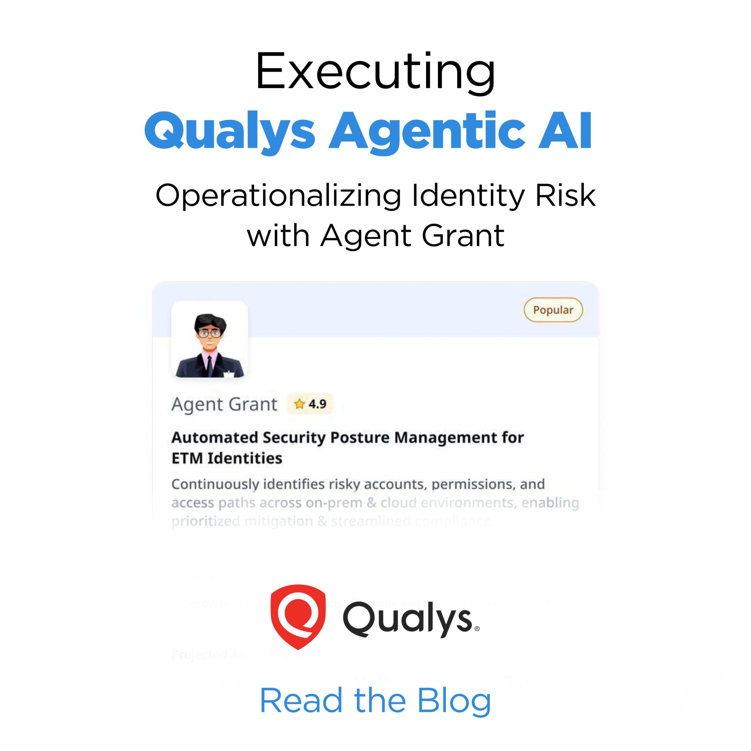 Agent Grant: Agentic AI for Identity Attack Surface Management | Qualys