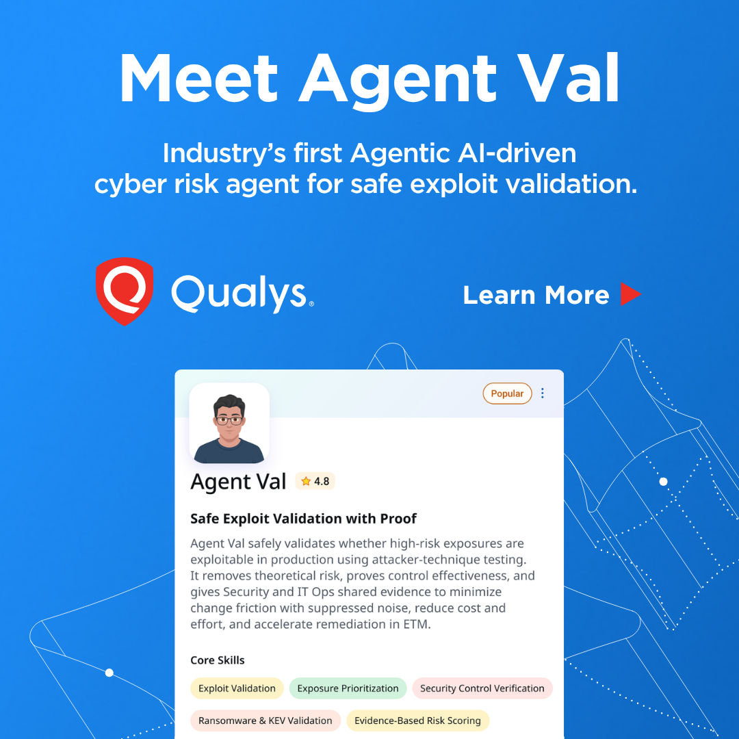 Agent Val Qualys: Exploitability Validation at Machine Speed 2026 | Qualys