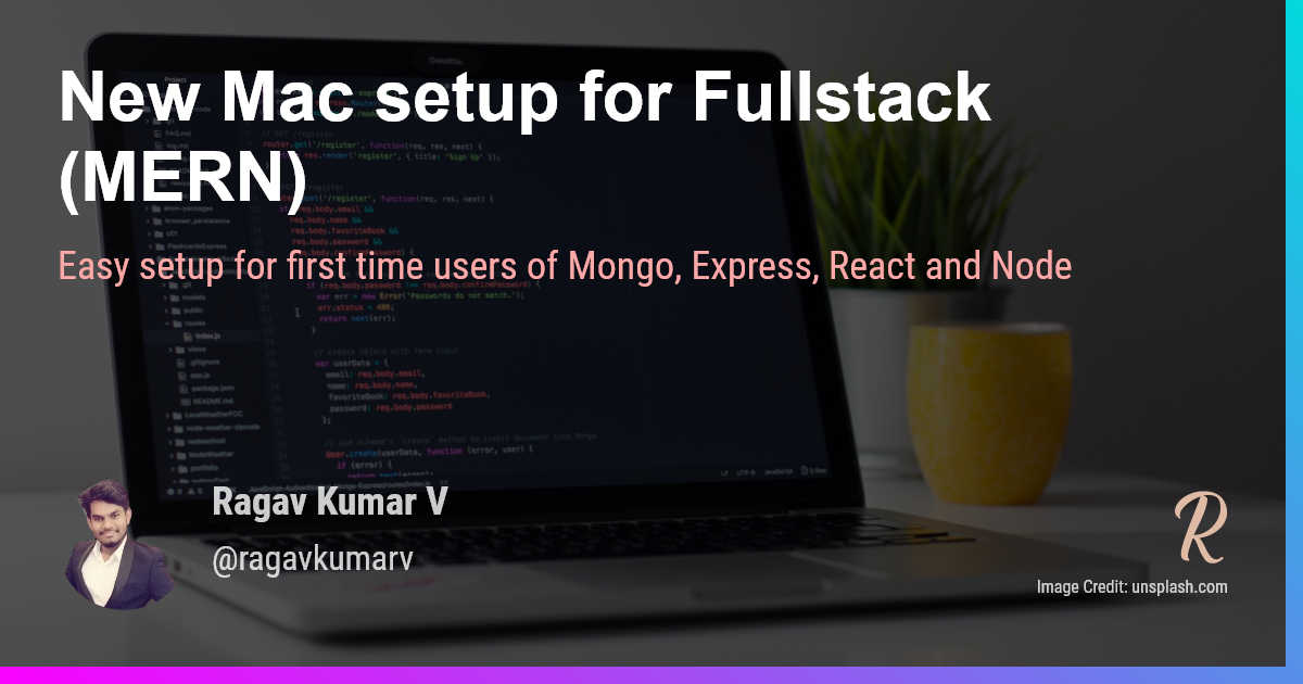 New Mac setup for Fullstack (MERN) New Mac setup for Fullstack (MERN)