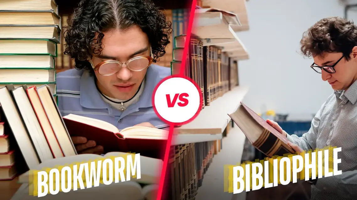 The Delightful Nuance: Bookworm vs. Bibliophile